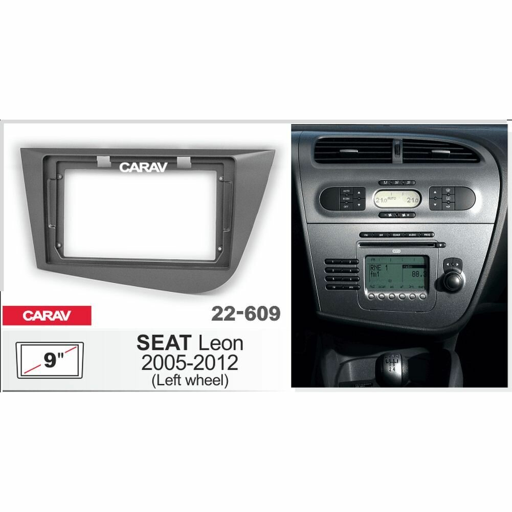 Переходная рамка 9" Android для SEAT Leon 2005-2012 (руль слева) CARAV 22-609