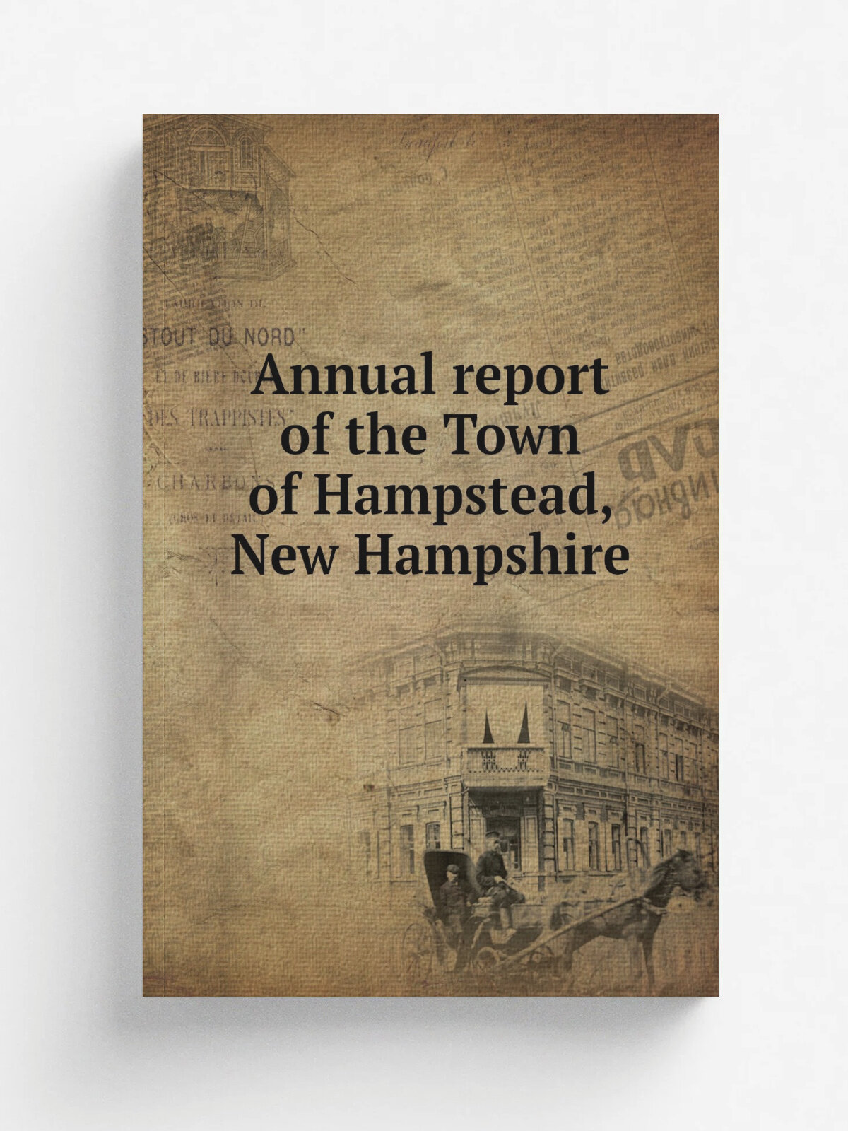 Annual report of the Town of Hampstead, New Hampshire | 1940 | . Haverhill, N.H. : Woodward & Palmer, Printers. | Репринт