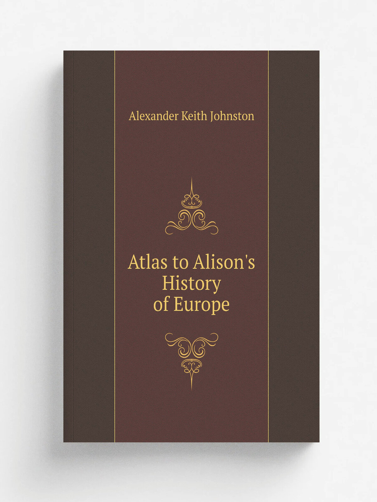 Atlas to Alison's History of Europe