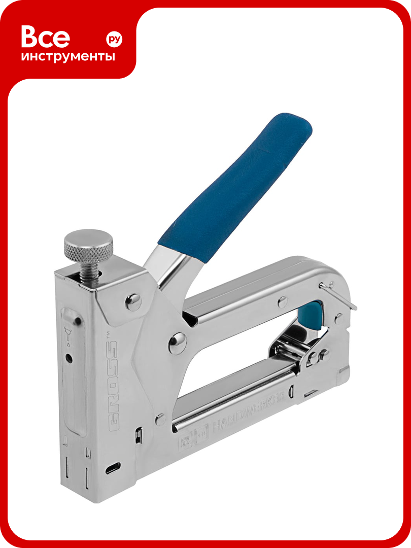 Мебельный регулируемый степлер, стальной корпус, тип скобы 53, 4-14мм GROSS Handwerker 41000, фанеры, 14 мм
