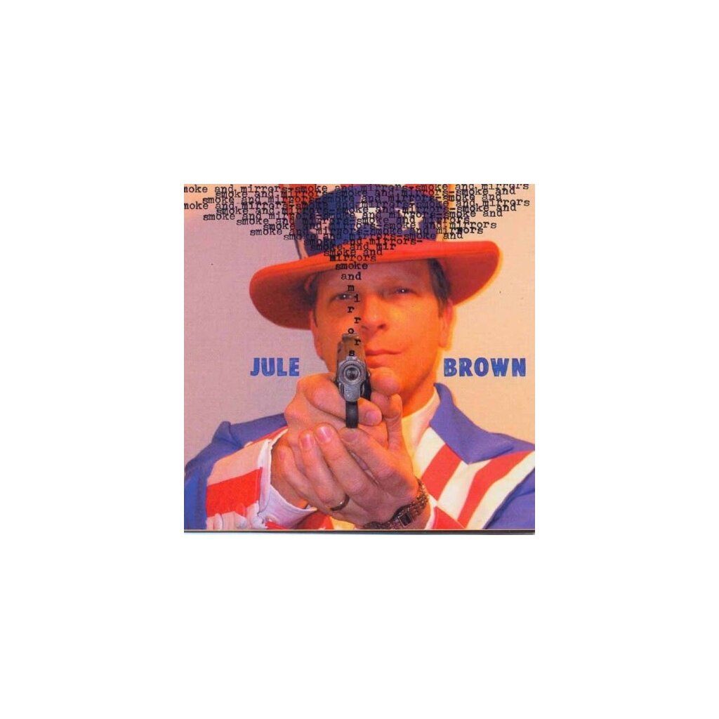 Диск Jule Brown - Smoke & Mirrors (1 CD)