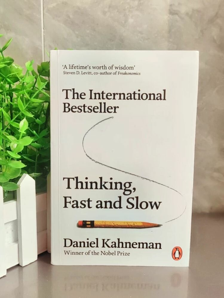 Thinking, Fast and Slow- Daniel Kahneman