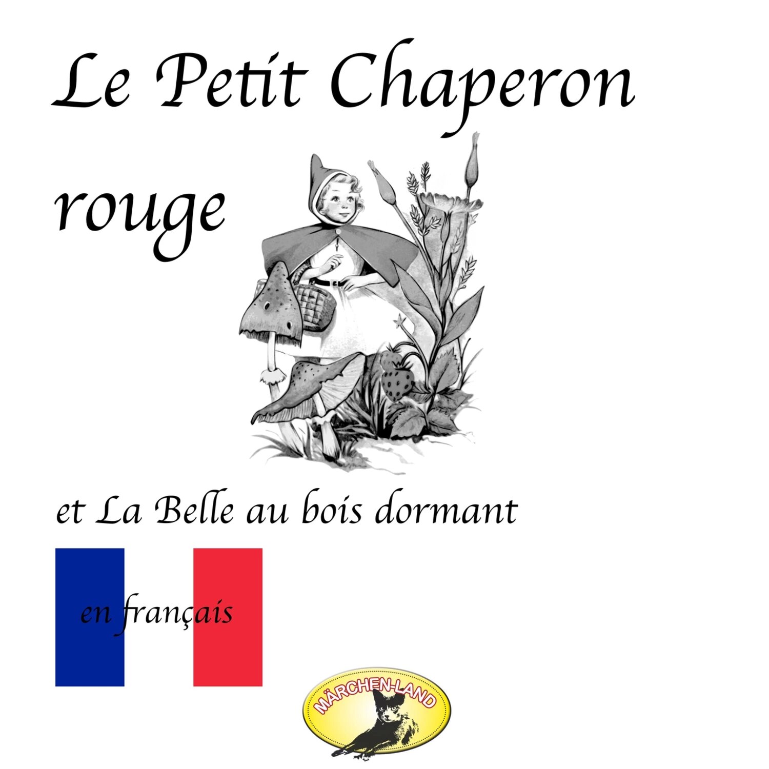 Contes de fées en français, Chaperon rouge / La belle au bois dormant / Bambi [Аудиокнига]