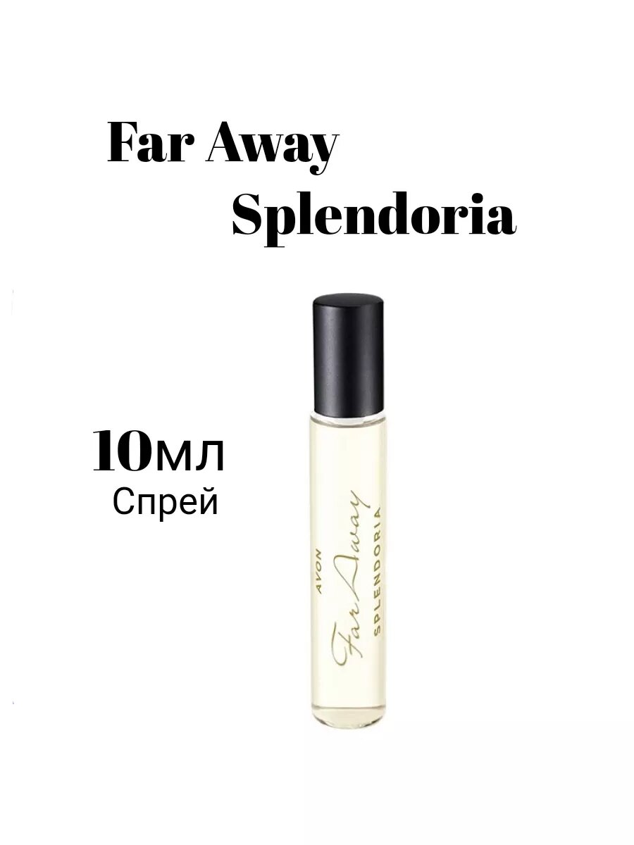 Парфюмерная вода Far Away Splendoria 10мл, Эйвон