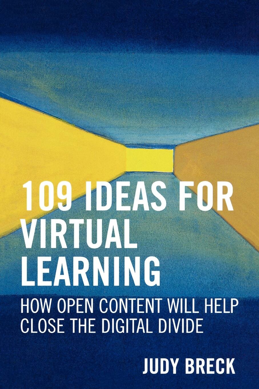 109 Ideas for Virtual Learning. How Open Content Will Help Close the Digital Divide — фото 1