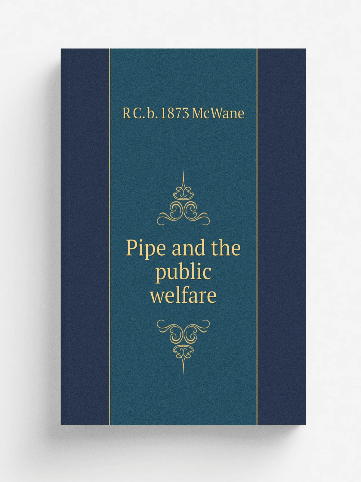 Pipe and the public welfare