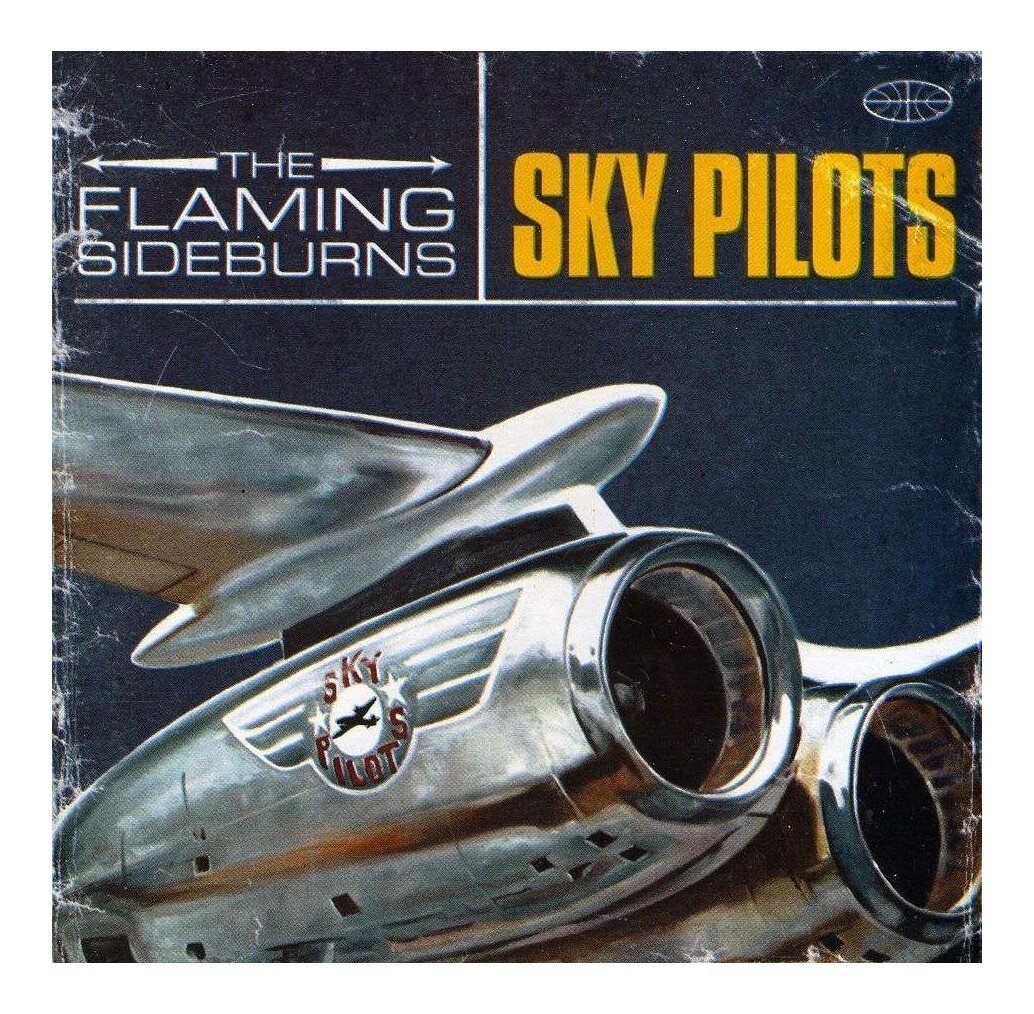Диск The Flaming Sideburns - Sky Pilots (1 CD)