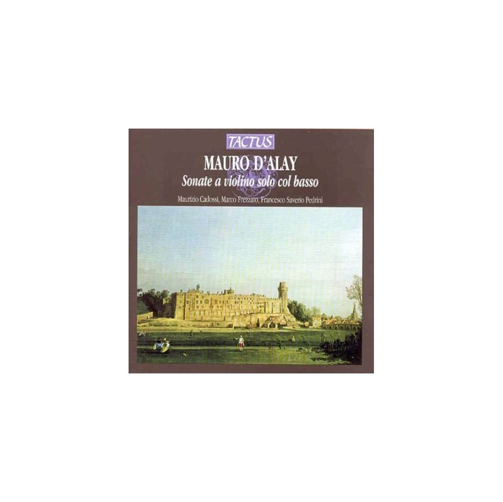 Диск Mauro d'Alay (1687-1757) - Sonaten Nr.1-6 f r Violine & Bc (1728) (1 CD)