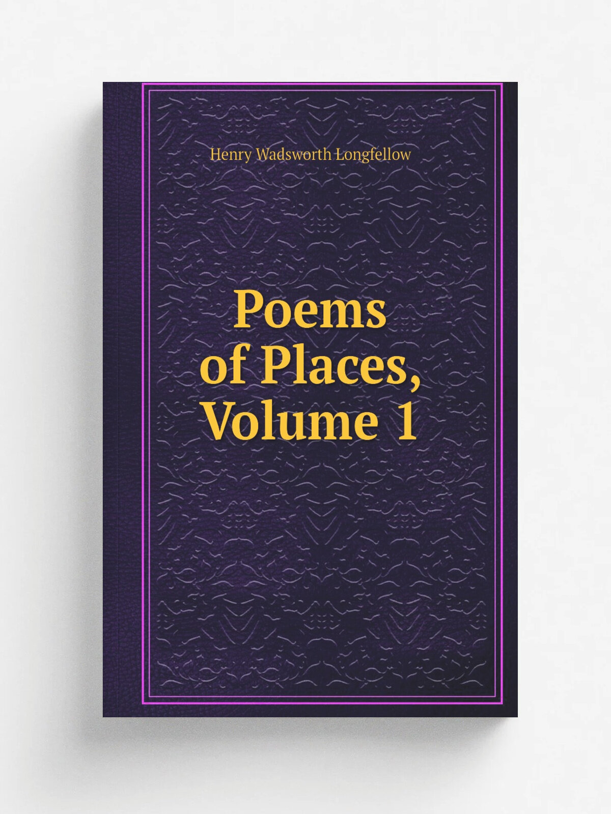 Poems of Places, Volume 1
