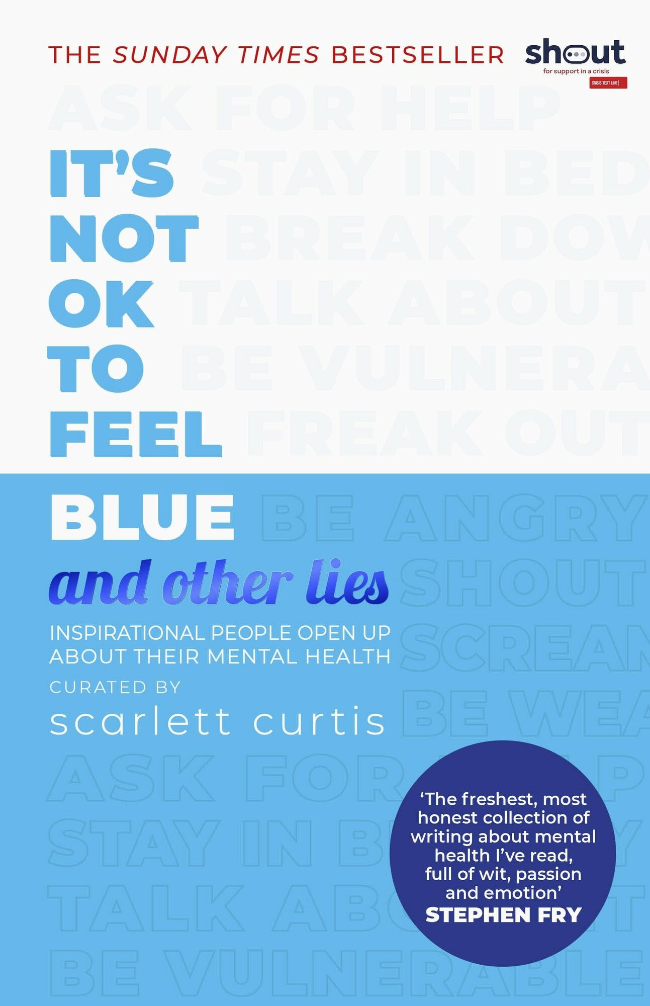 Its Not OK to Feel Blue (and Other Lies). Inspirational People Open Up About Their Mental Health / Книга на Английском