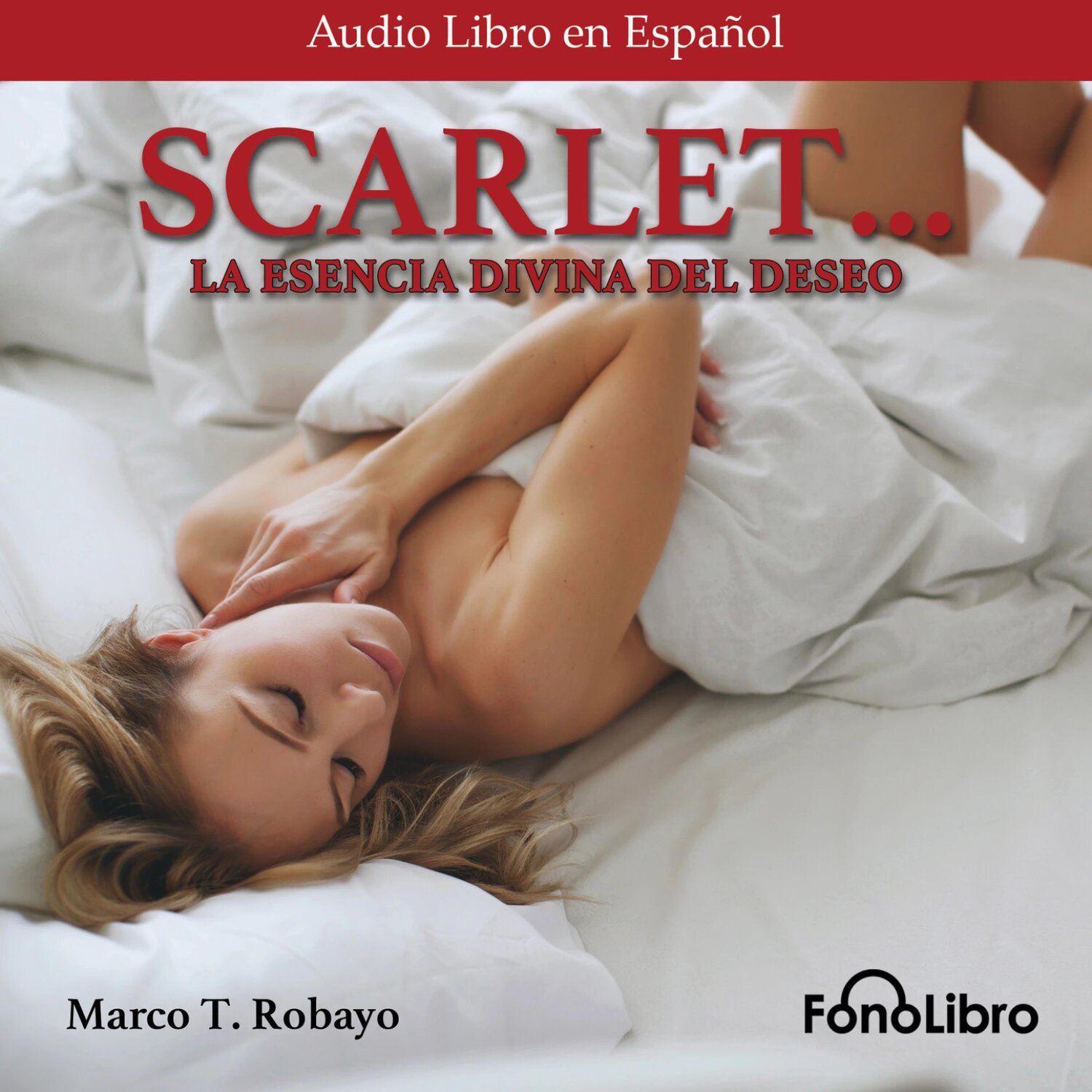 Scarlet. La Divina Esencia del Deseo (Abridged) [Аудиокнига]