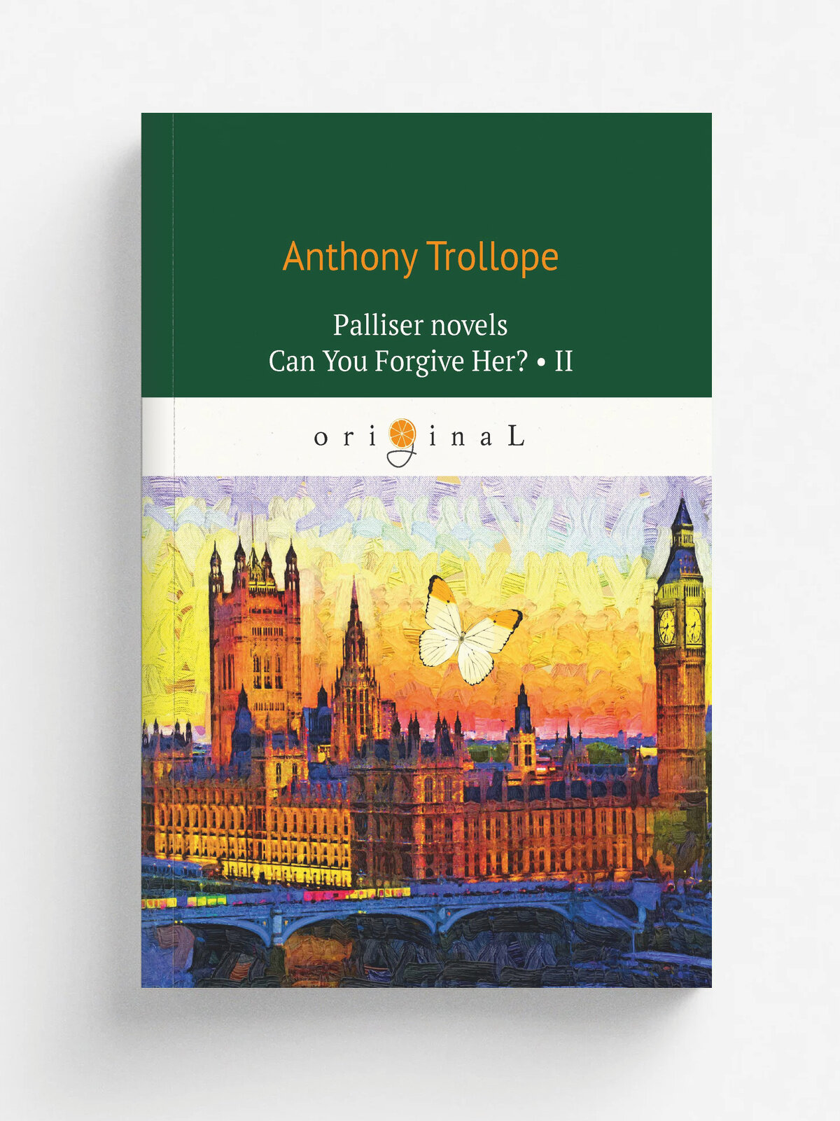 Palliser novels. Can You Forgive Her? II/Романы Паллисера. Сможете ли вы простить ее? 2