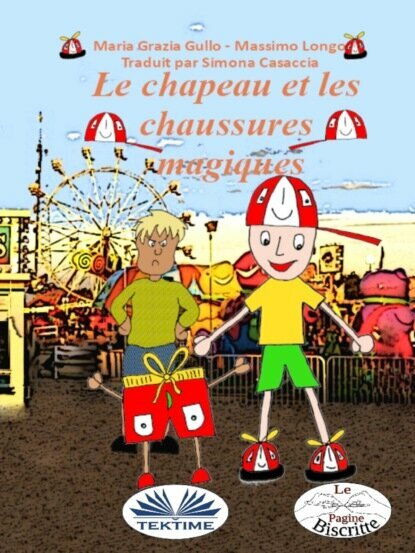 Le Chapeau Et Les Chaussures Magiques [Цифровая книга]