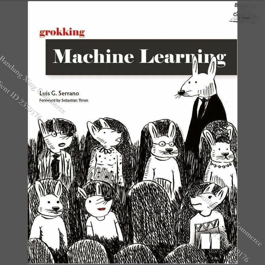 Бумажные книги/ / Grokking hine Learning (Final Release) (Luis G. Serrano)