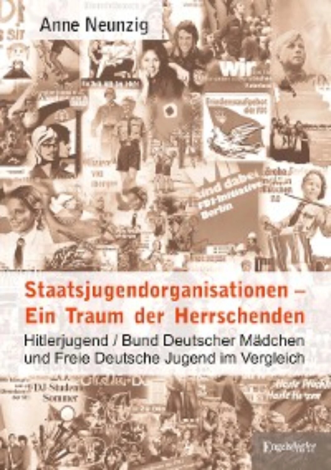 Staatsjugendorganisationen – Ein Traum der Herrschenden [Цифровая книга]