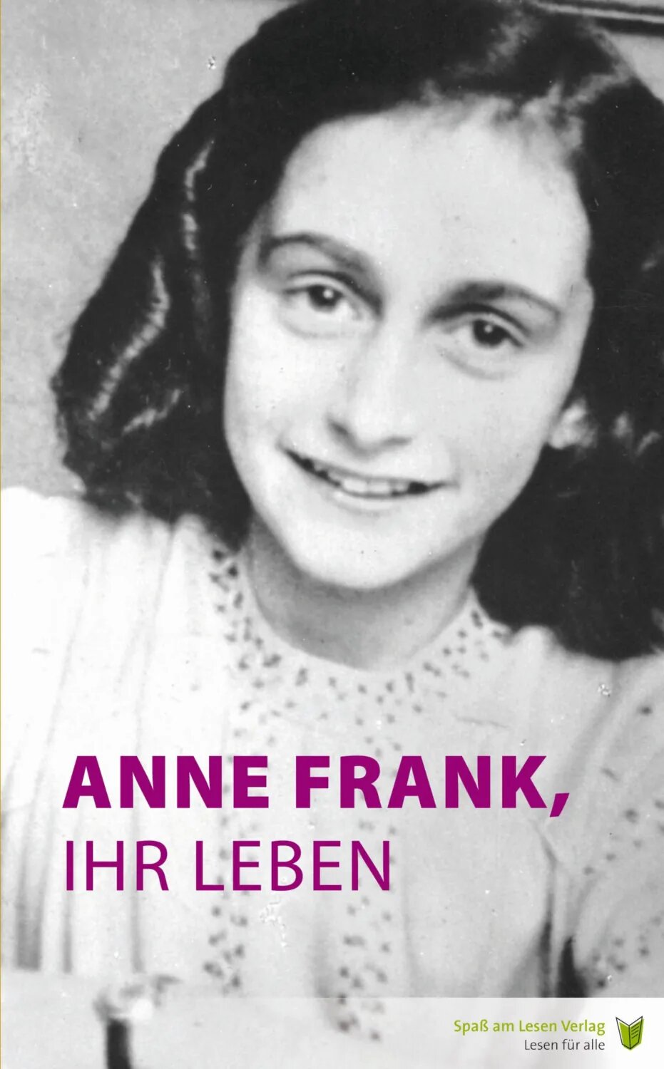 Anne Frank, ihr Leben [Цифровая книга]