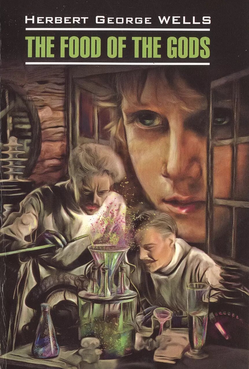 Пища богов= The food of the gods: книга для чтения на англий