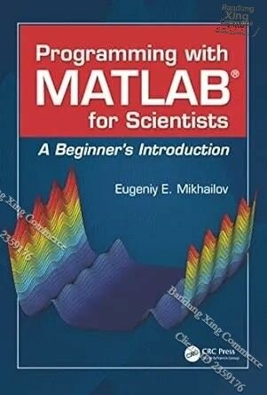 Programming with MATLAB for Scientists: A Beginner's Introduction 9781498738286 / Бумажная книга