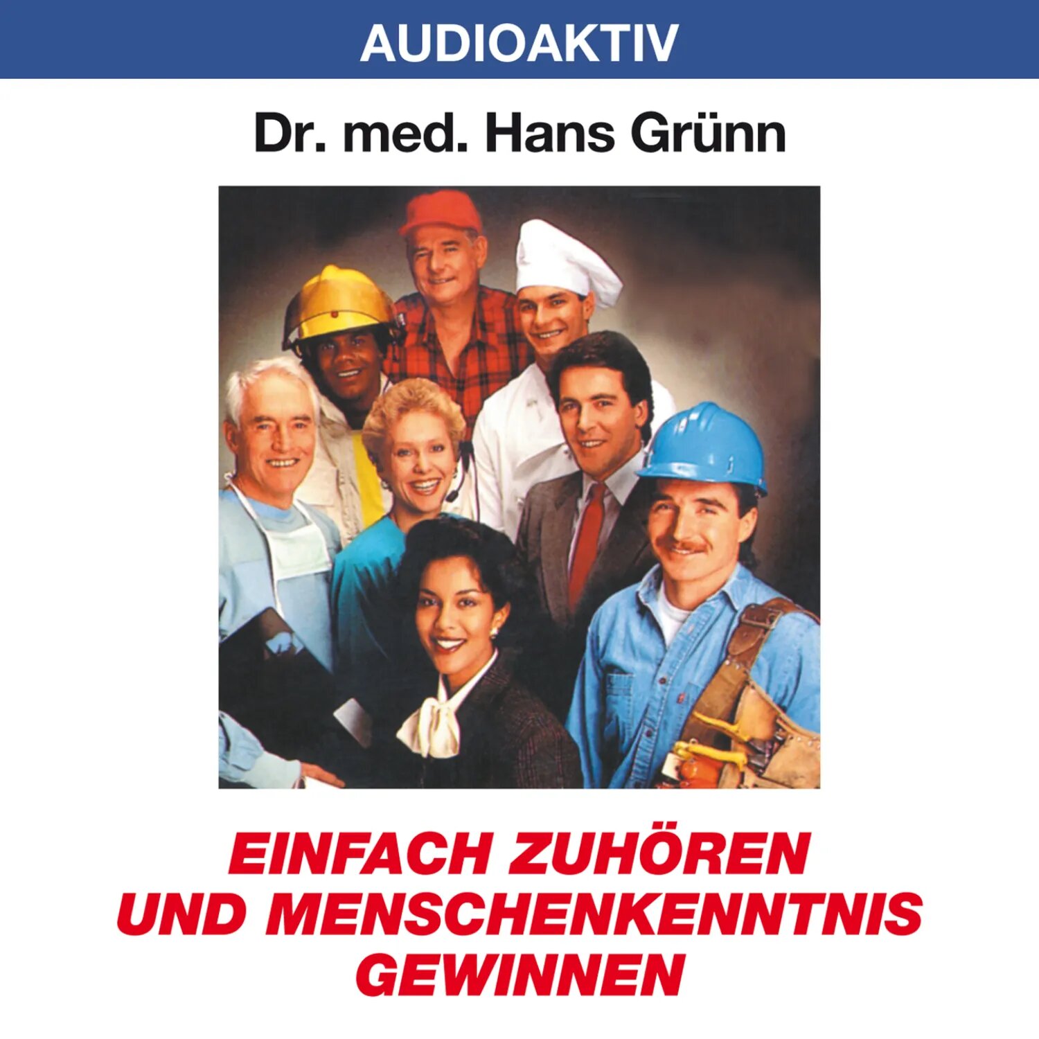 Einfach zuhören und Menschenkenntnis gewinnen [Аудиокнига]