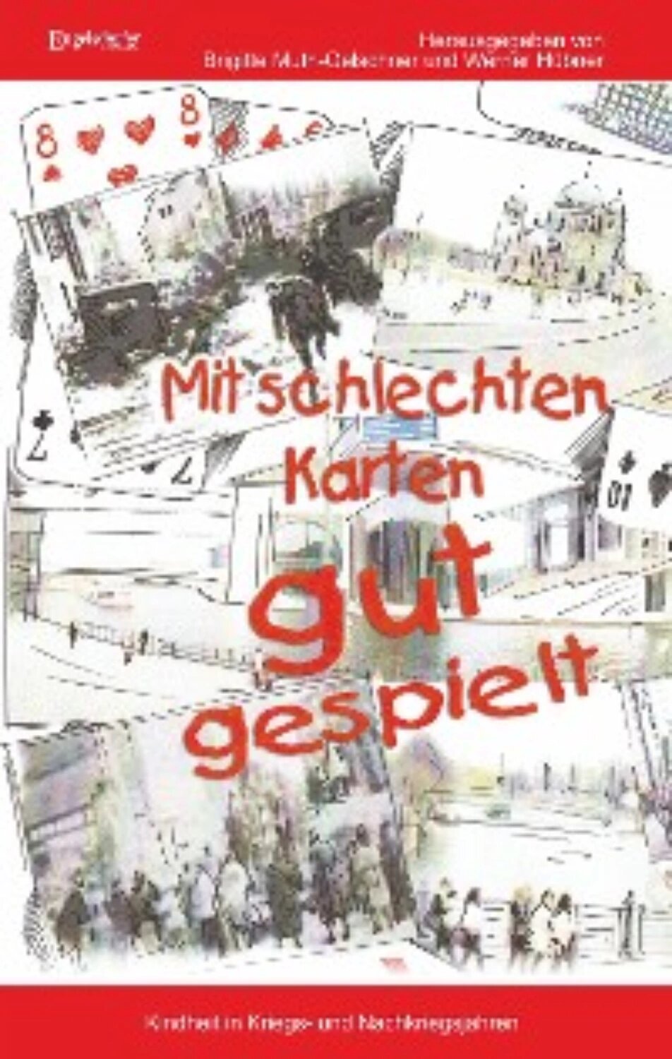 Mit schlechten Karten gut gespielt [Цифровая книга]