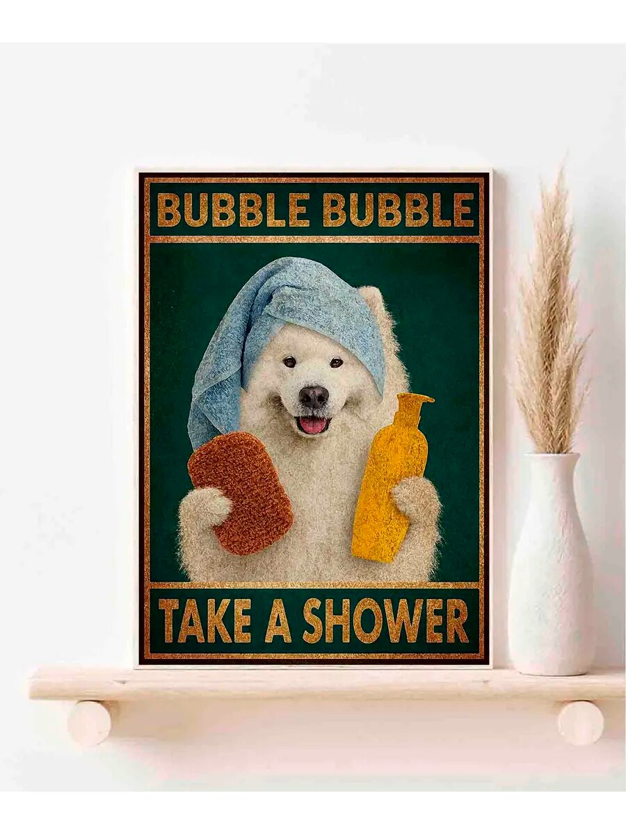 Самоедская собака, Bubble Bubble Take a Shower, Плакат 30x42