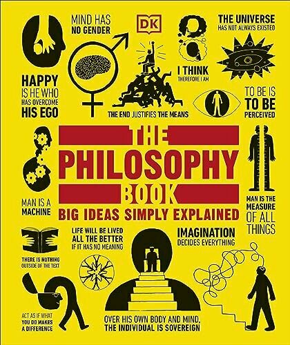 The Philosophy Book: Big Ideas Simply Explained, 2nd Edition Reprinted books