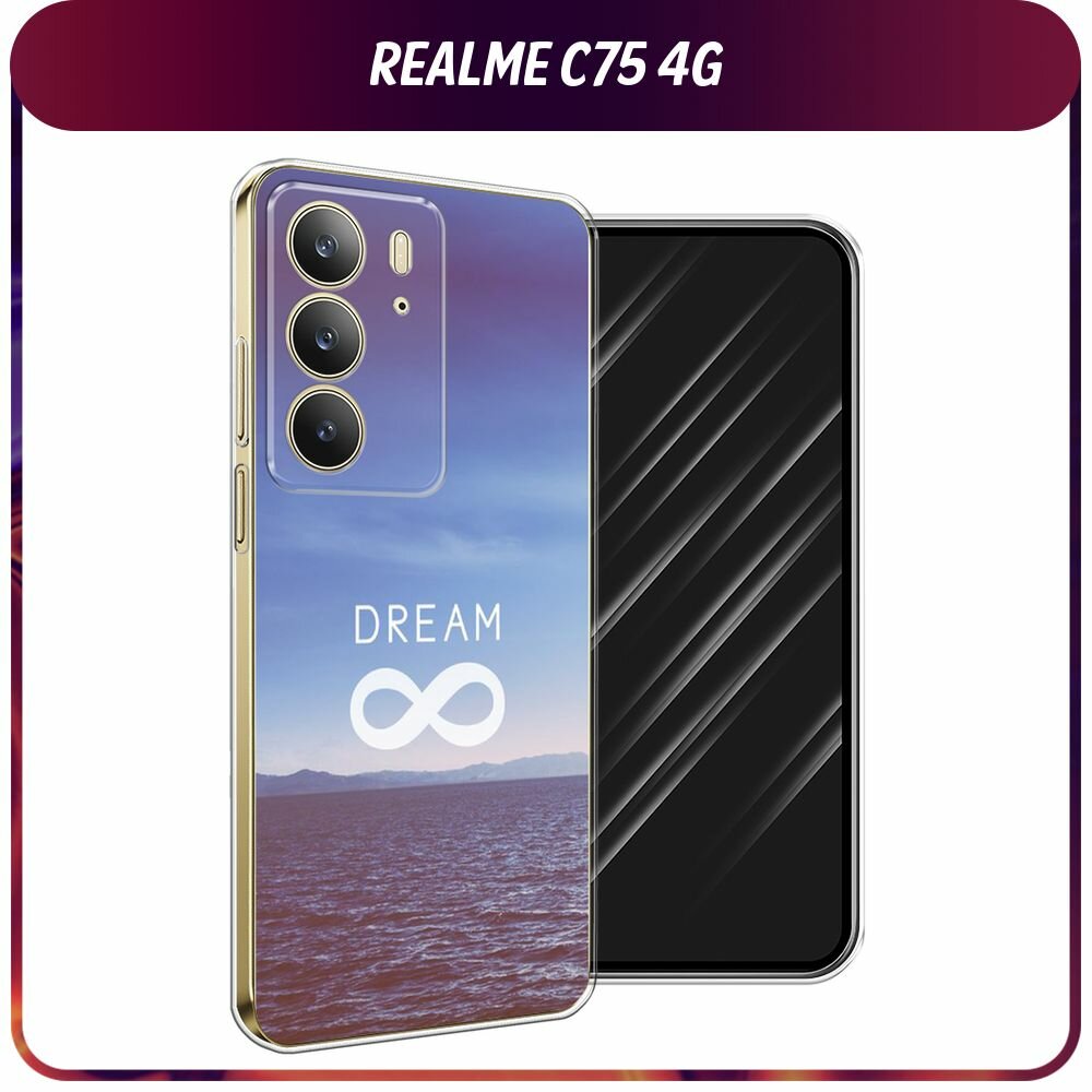 Чехол на Realme C75 4G / Реалми C75 4G с принтом "Dream бесконечность"