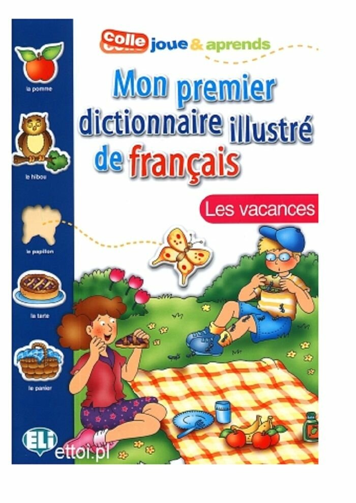 Mon Premier Francais (A1): L'ecole Les vacances/ Словарик по французскому языку для детей (Каникулы)