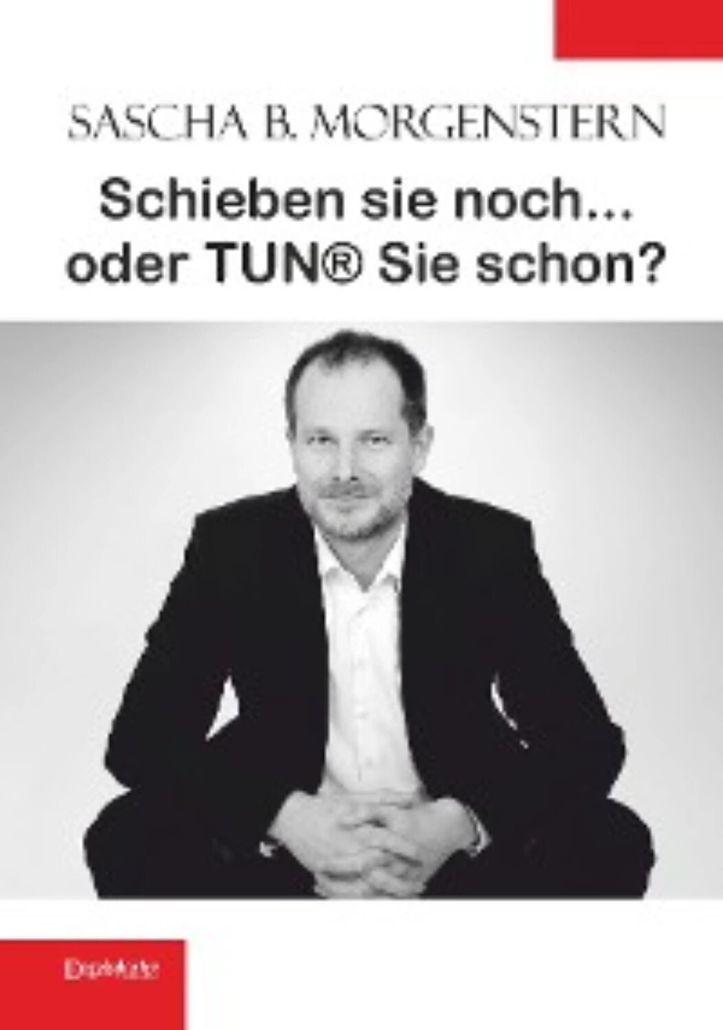 Schieben sie noch . oder TUN® sie schon? [Цифровая книга]