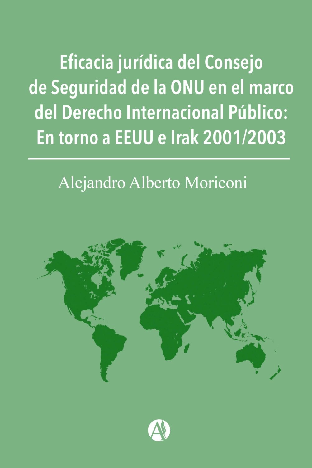 Eficacia jurídica del Consejo de Seguridad de la ONU en el marco del Derecho Internacional Público [Цифровая книга]