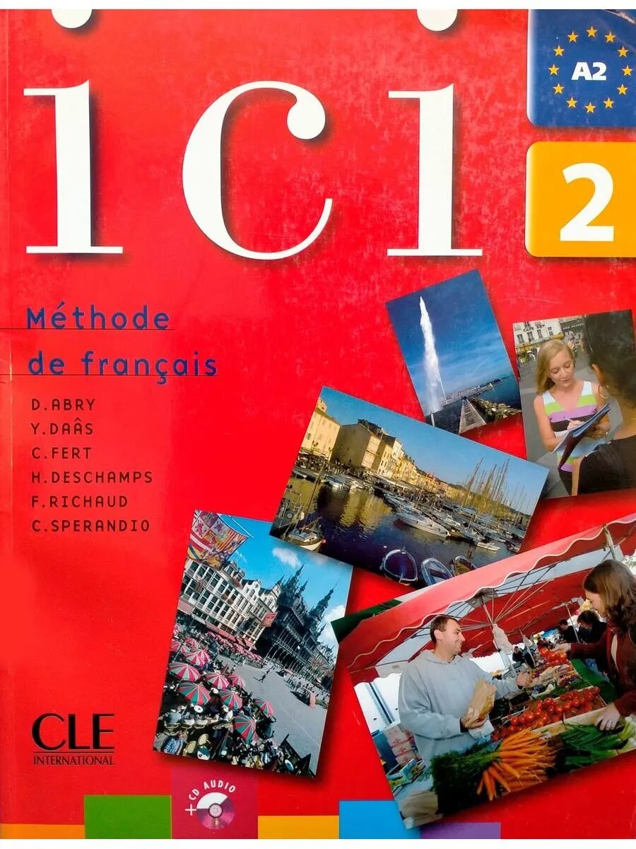 Ici 2 Livre + CD audio учебник по французскому языку | CLE International