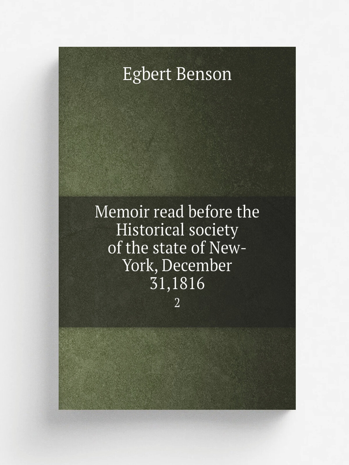 Memoir read before the Historical society of the state of New-York, December 31,1816. 2