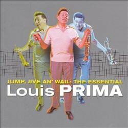 LOUIS PRIMA Jump, Jive An' Wail: The Essential (Компакт-диск)