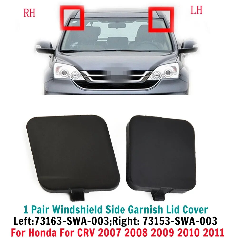 2x боковые декоративные крышки лобового стекла для HONDA для CRV 2007-2011 гг. # 73163-SWA-003/73153-SWA-003 Декоративная крышка из АБС-пластика черного цвета