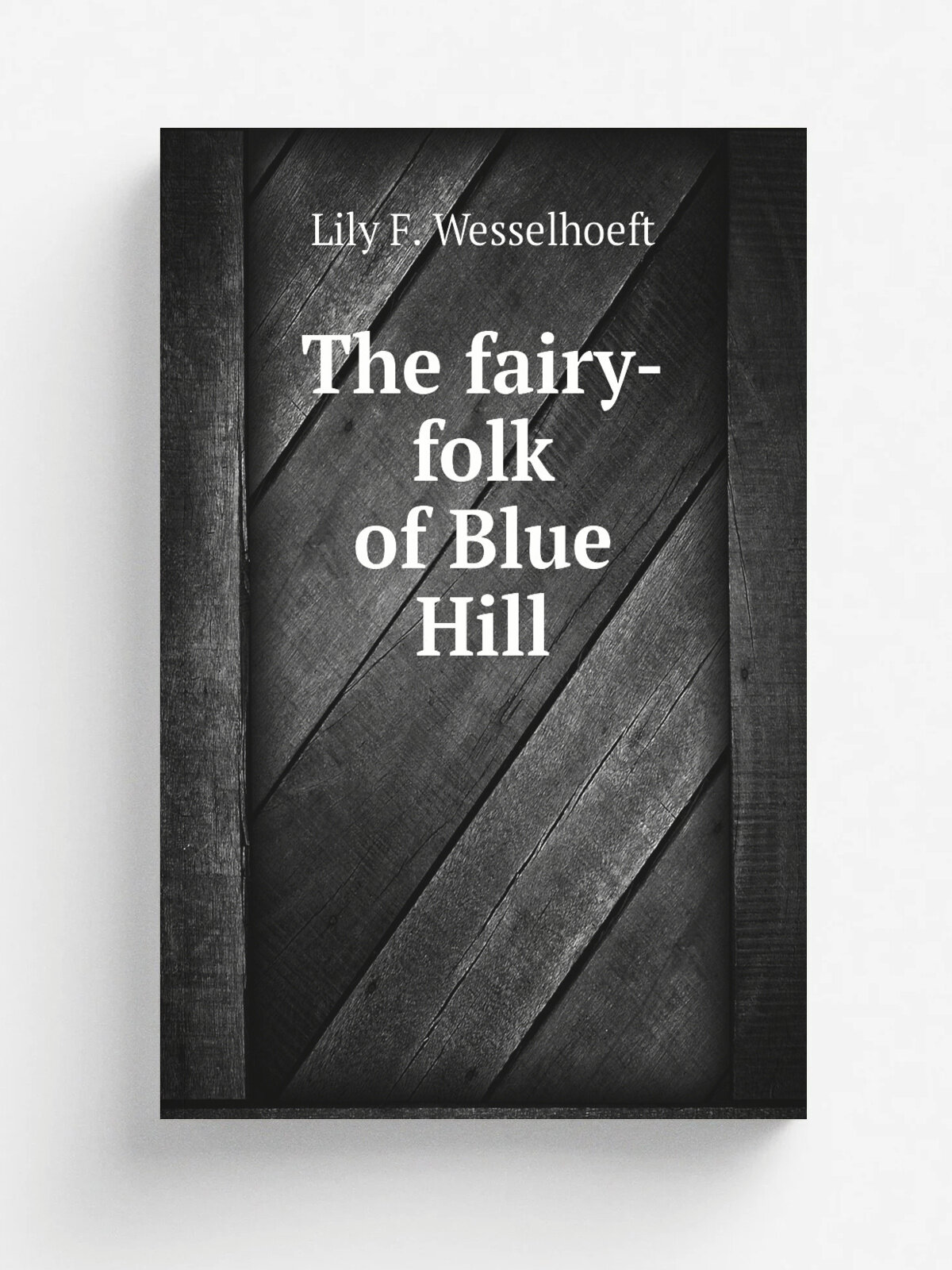 The fairy-folk of Blue Hill