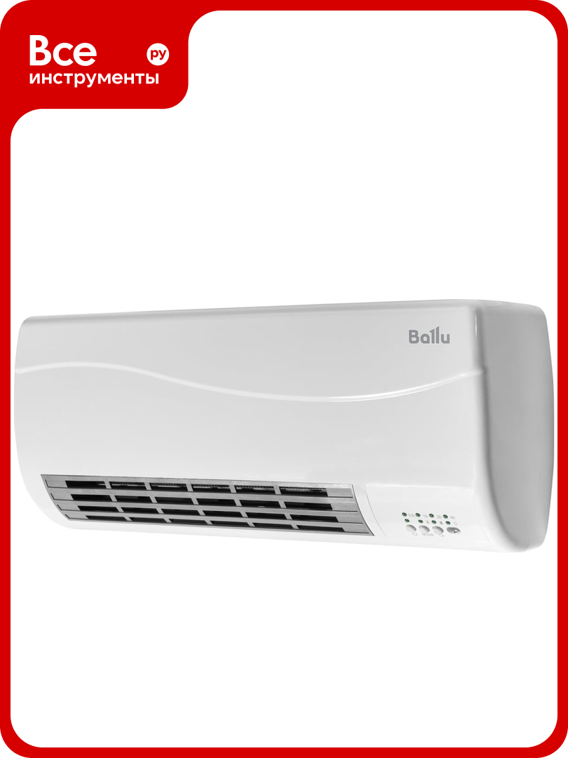 Настенный тепловентилятор Ballu BFH/W-102W НС-1072832, применения