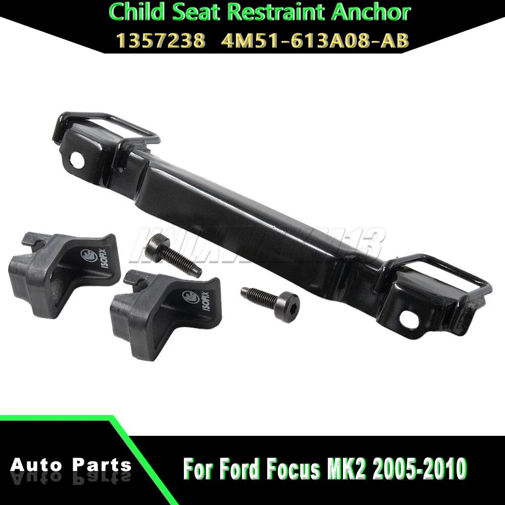 4M51-613A08-AB 1357238 Монтажный комплект IsoFix для детского сиденья, подходит для Ford Focus MK2 2005-2010, автомобильные аксессуары