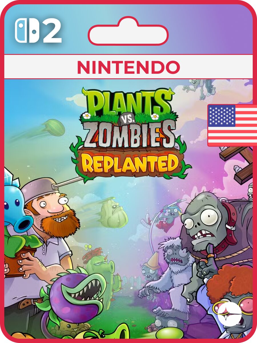 Plants vs. Zombies Replanted для Nintendo Switch 2 [Цифровая версия, США]