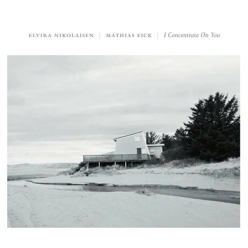 Elvira Nikolaisen, Mathias Eick - I Concentrate On You