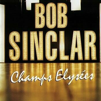 Диск Bob Sinclar - Champs Elysees (1 CD) — фото 1