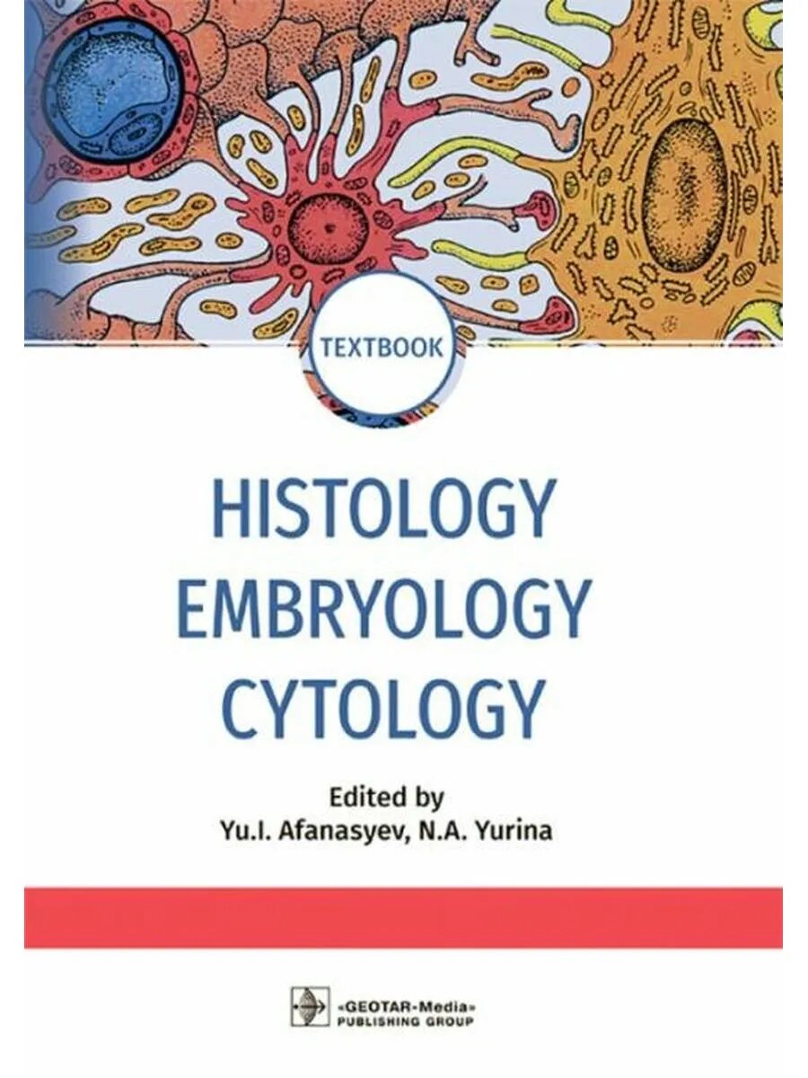 Histology, Embryology, Cytology: textbook