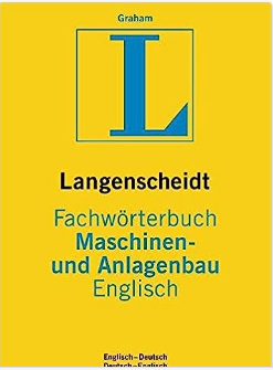 Langenscheidts Fachworterbuch Maschinen- Anlagenbau: englisch-deutsch/deutsch-englisch. Англо-нем,