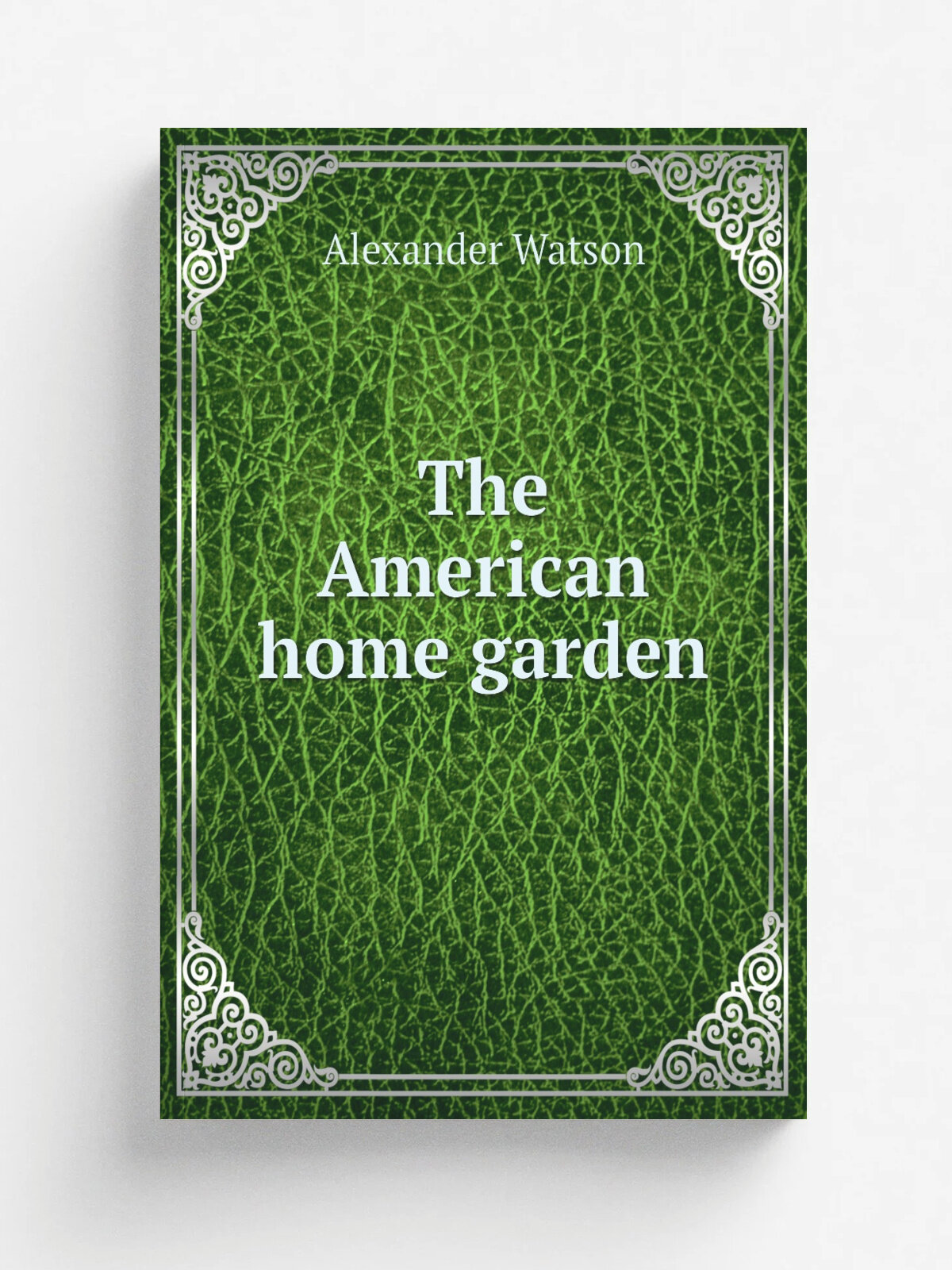 The American home garden