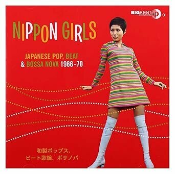 VARIOUS ARTISTS Nippon Girls: Japanese Pop, Beat & Bossa Nova 1966-1970 (Компакт-диск)