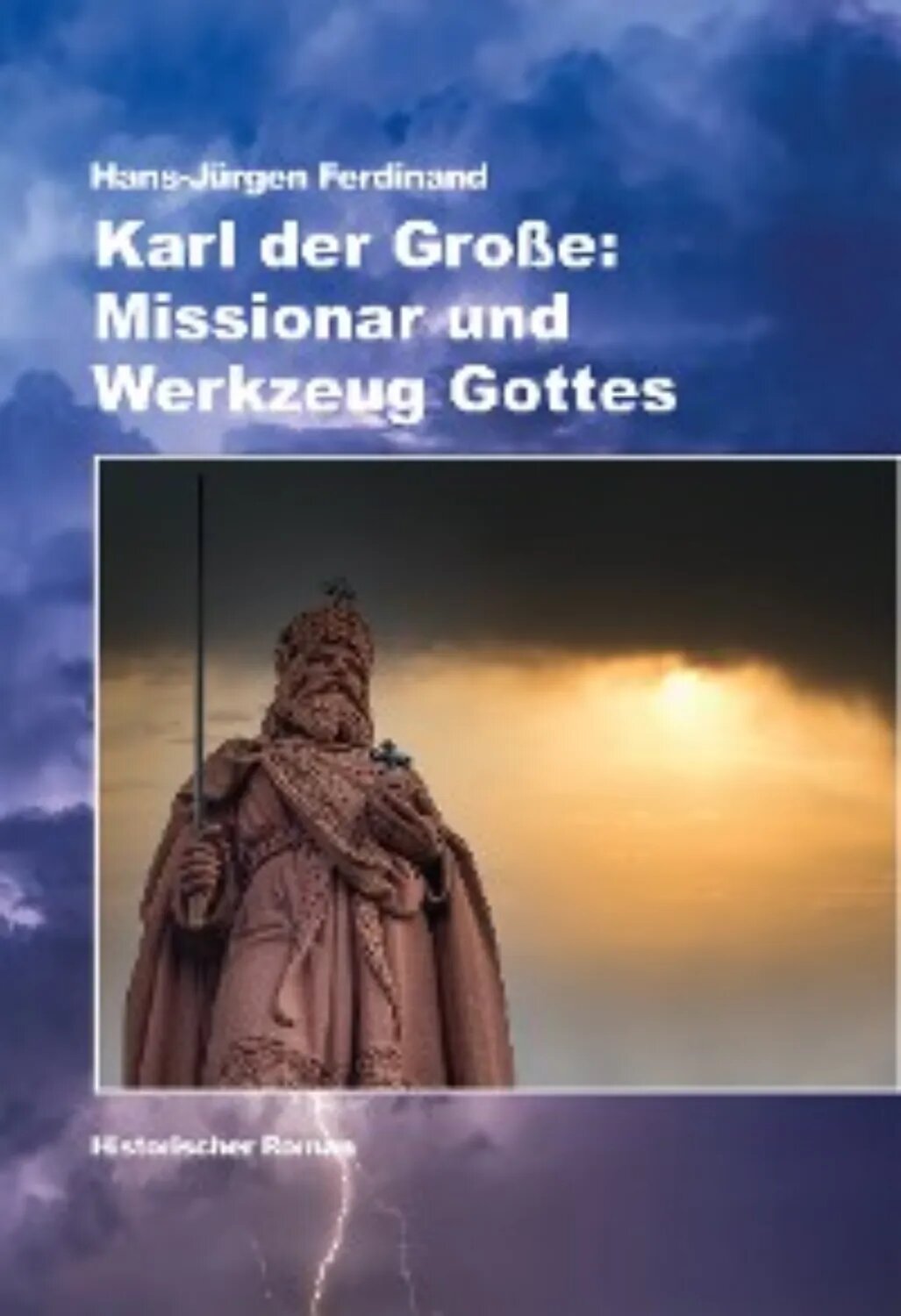 Karl der Große: Missionar und Werkzeug Gottes [Цифровая книга]