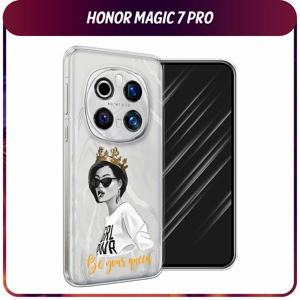 Чехол на Honor Magic 7 Pro / Хонор Мэджик 7 Про с принтом Be your Queen, прозрачный