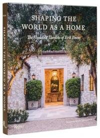 Книга "Shaping the World as a Home : The Houses and Gardens of Erik Evens"