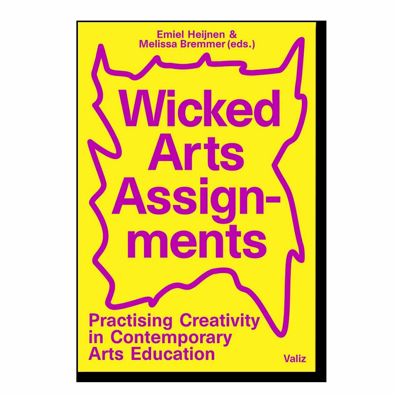 Wicked Arts Assignments: Practising Creativity in Contemporary Arts Education