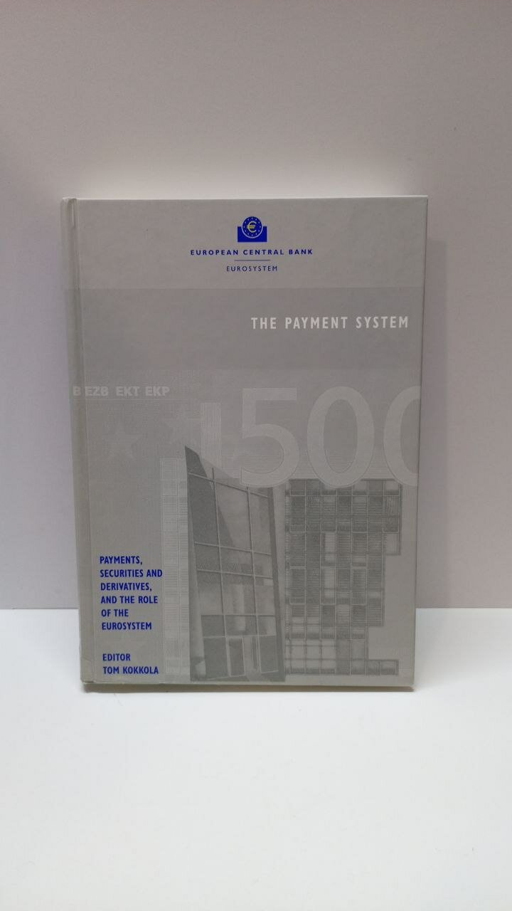 The Payment System. Payments, Securities and Derivatives, and the Role of the Eurosystem