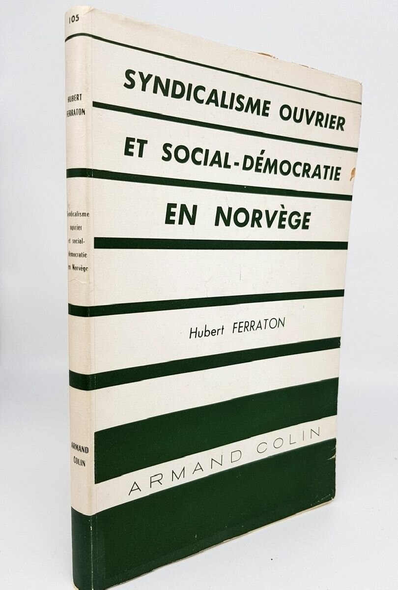"Syndicalisme ouvrier et social-democratie en Norvege". Hubert Ferraton